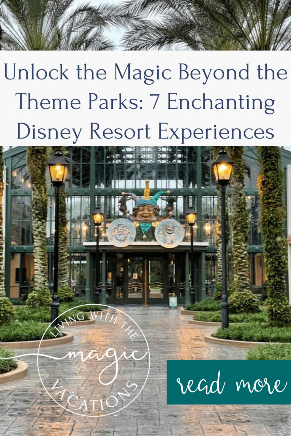 Unlock the Magic Beyond the Theme Parks: 7 Enchanting Disney Resort ...