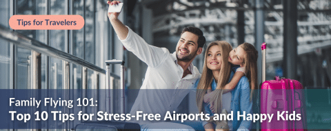 Top 10 Tips for Flying with Kids: Stress-Free Family Travel — Living ...